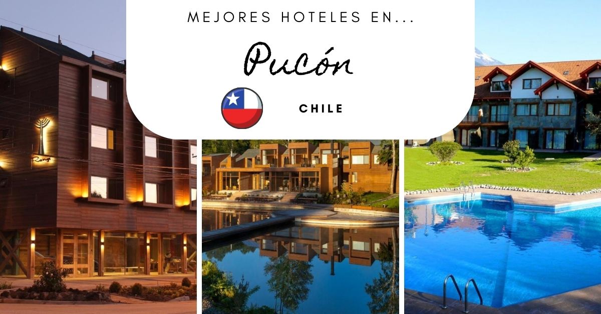 Los 7 mejores hoteles en Pucón - Hostales, cabañas y 5 estrellas