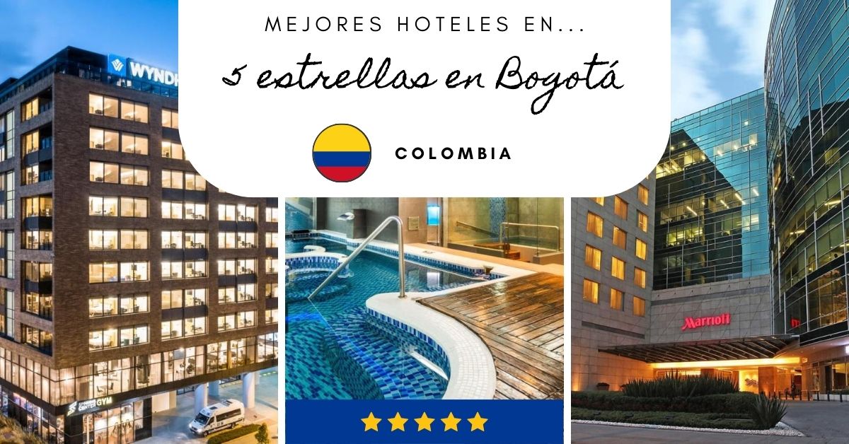 Los 11 mejores hoteles 5 estrellas en Bogotá - Lujo y Confort