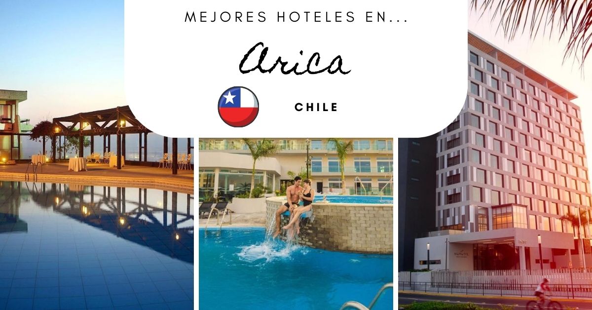 Los 8 mejores hoteles en Arica - Chile / De baratos a 5 estrellas