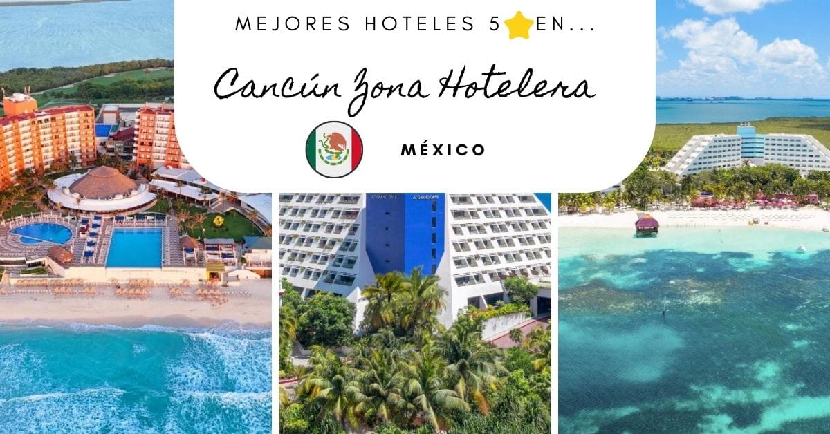 Mejores hoteles 5 estrellas en Cancún + Zona Hotelera + Todo Incluido ...
