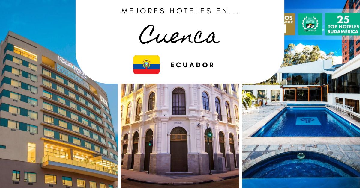 Mejores hoteles en Cuenca - Ecuador
